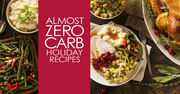 Almost Zero Carb Holiday Recipes | Low Carbe Diem